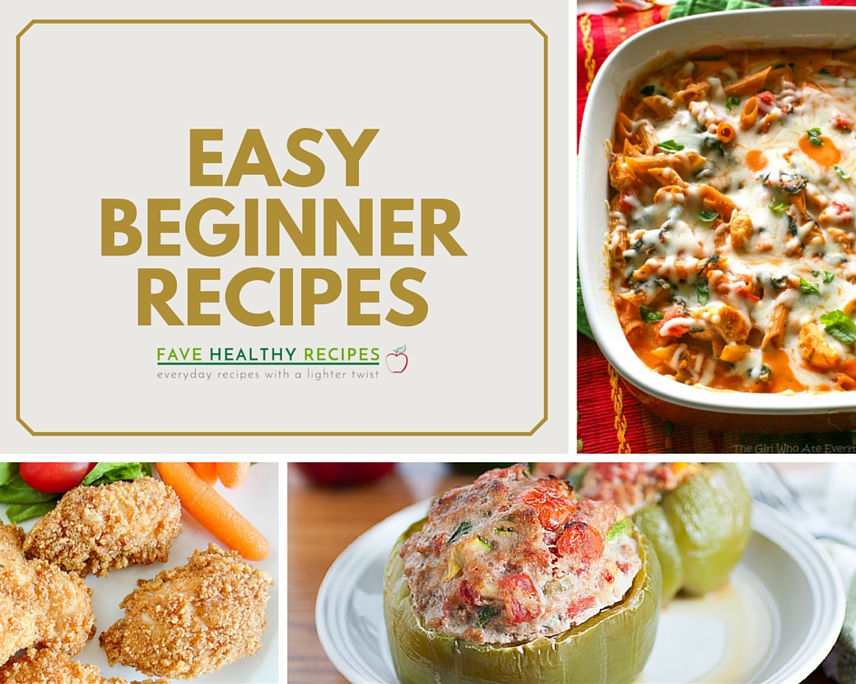 31 Easy Cooking Recipes For Beginners FaveHealthyRecipes 31 Easy Cooking Recipes For Beginners FaveHealthyRecipes